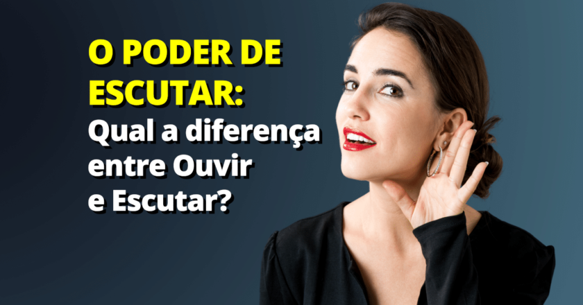 O Poder de Escutar: Qual a Diferença entre Ouvir e Escutar? - Walter Serer